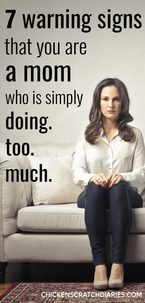 7 Warning Signs You're Doing Too Much as a Mom (and how to stop ...