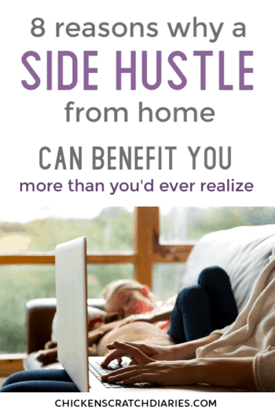 8 Unexpected Benefits of Starting a Side Hustle from Home » Chicken ...